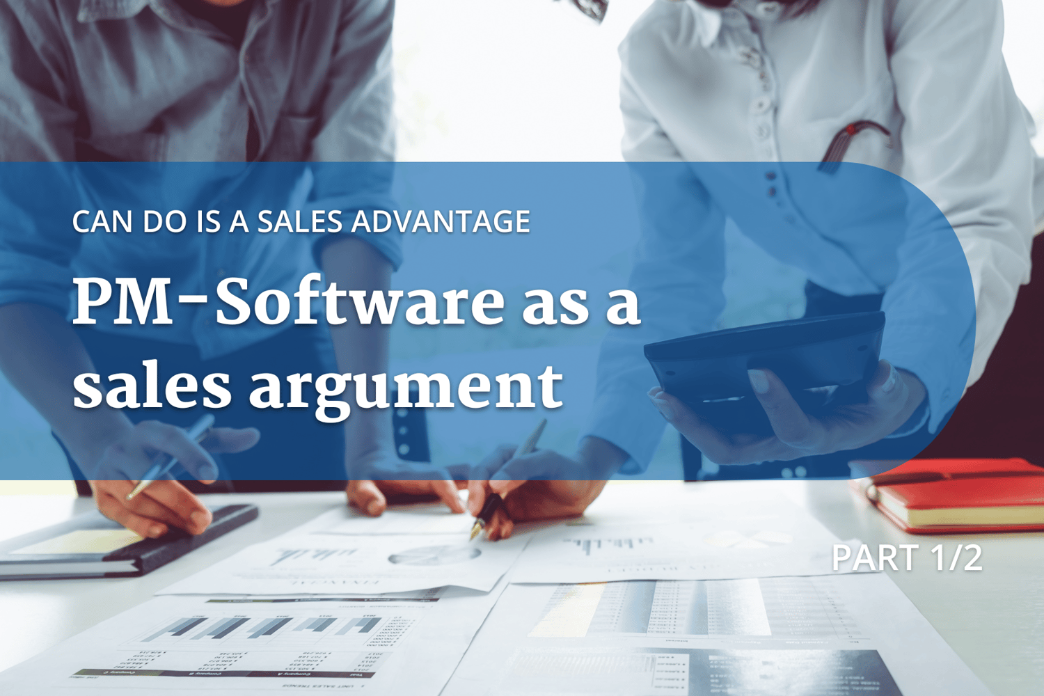 PM software as a sales argument - part 1